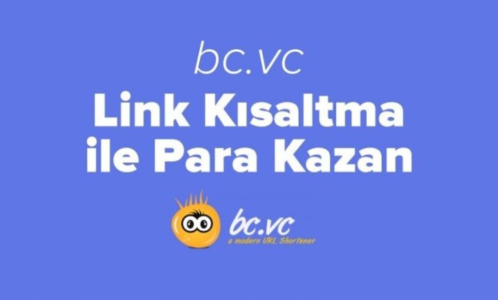 Bc.vc Link Kısaltma İle Para Kazanmak - Üye Ol Hemen Kazan